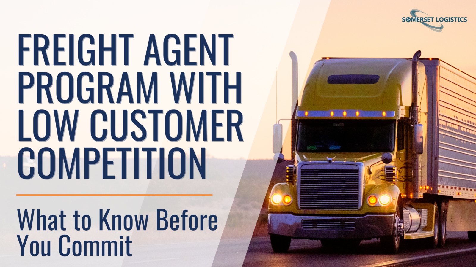 Freight Agent Program with Low Customer Competition: What to Know ...