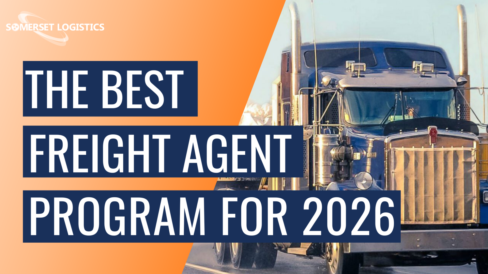 The Best Freight Agent Program for 2026 - Somerset Logistics