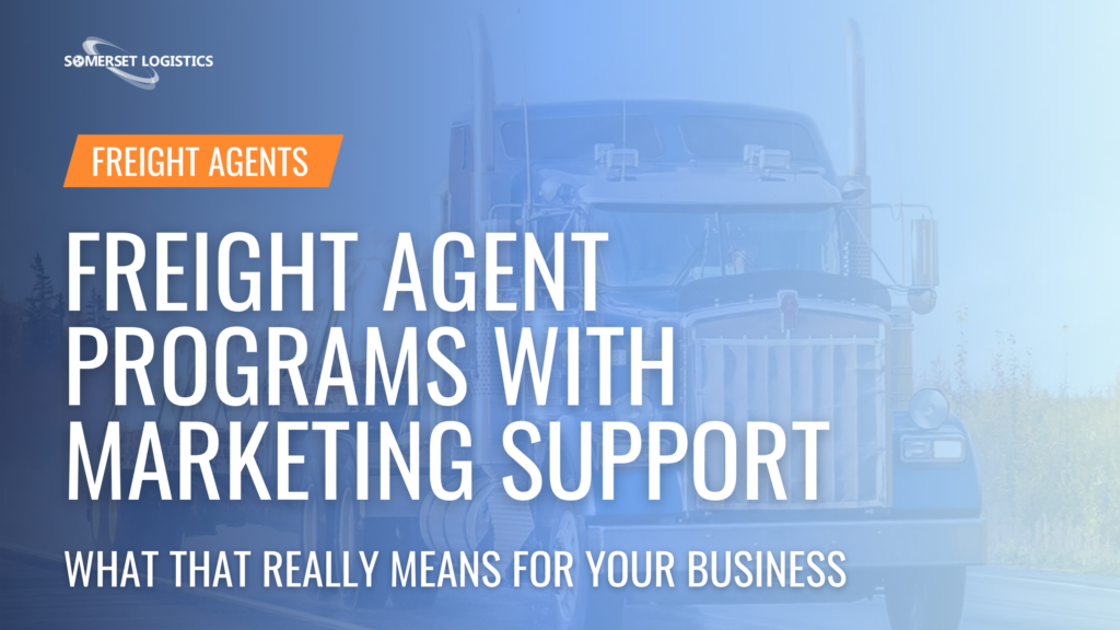 Freight Agent Programs With Marketing Support: What That Really Means ...
