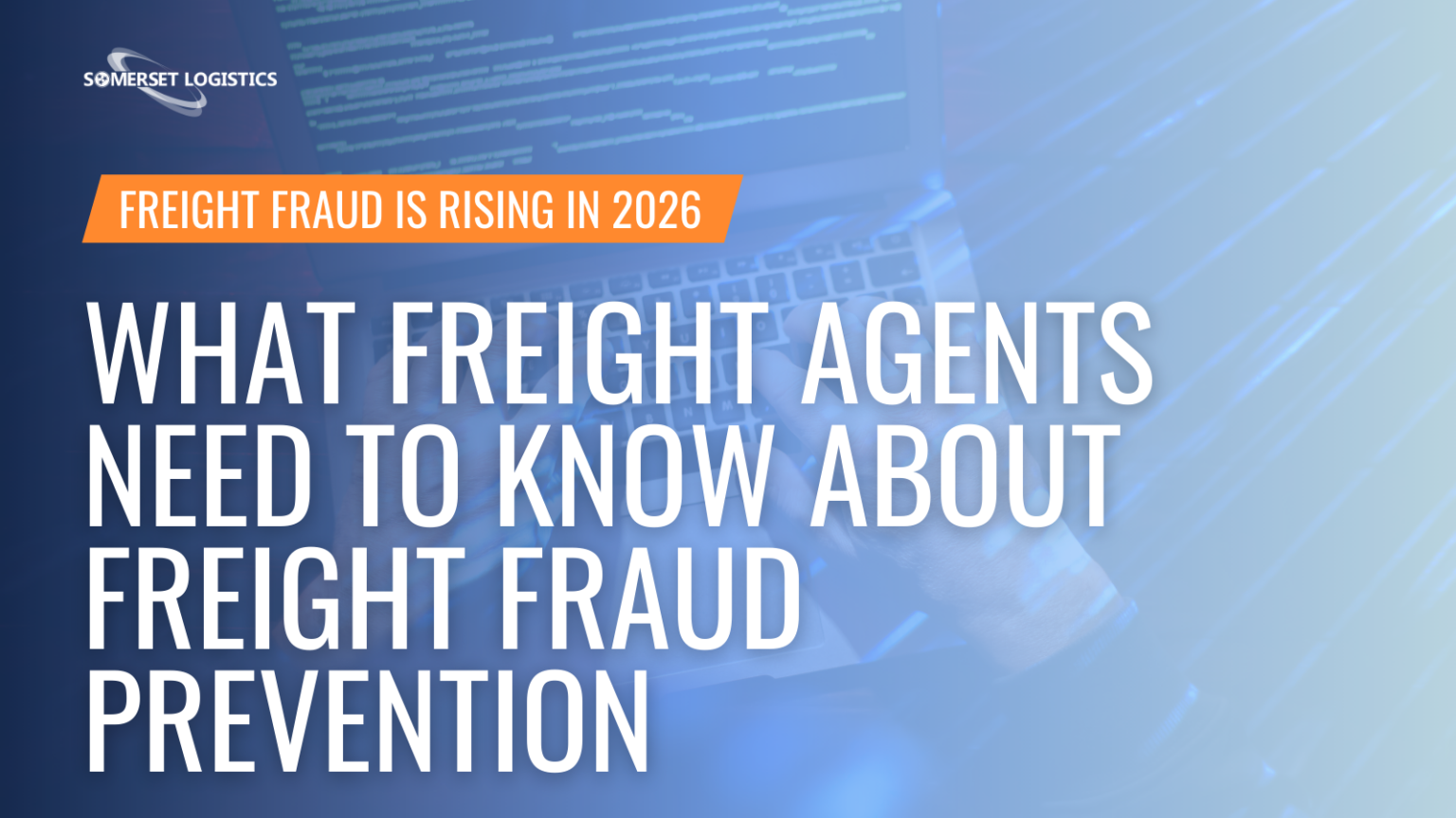 Freight Fraud Is Rising in 2026: What Freight Agents Need to Know About ...